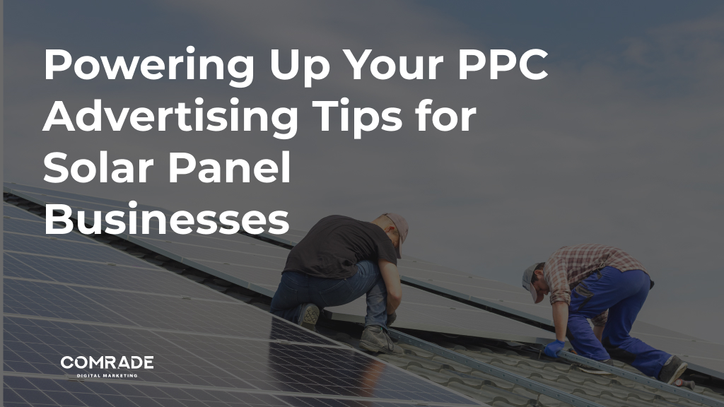 Solar Sparks: PPC Advertising for Solar Panel Businesses