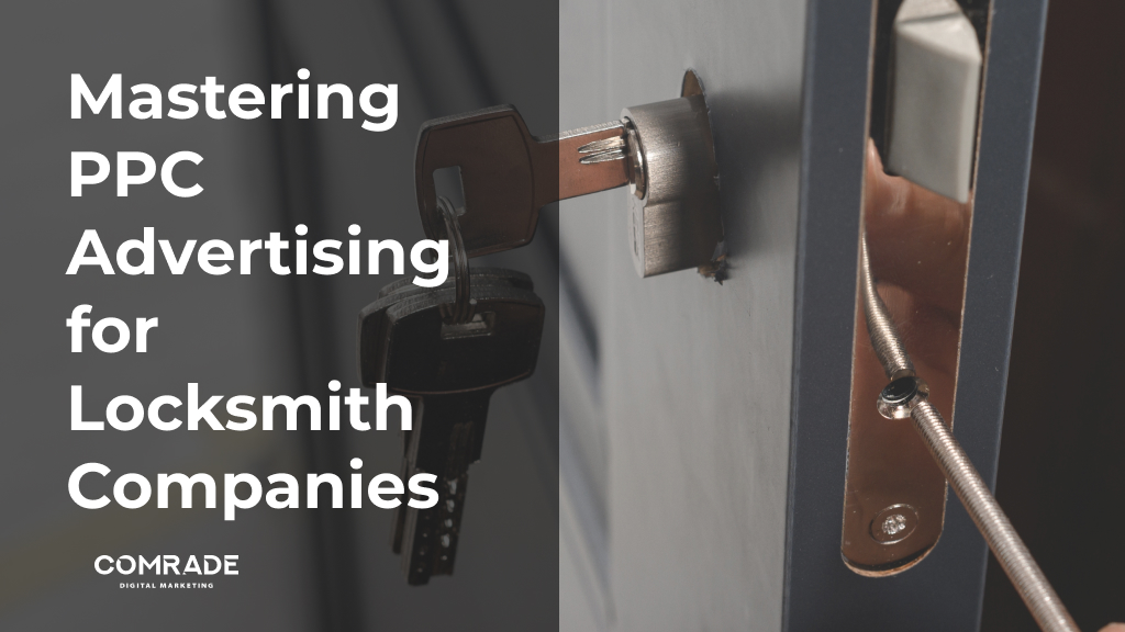 Lock in Leads: PPC Advertising Tactics for Locksmith Companies
