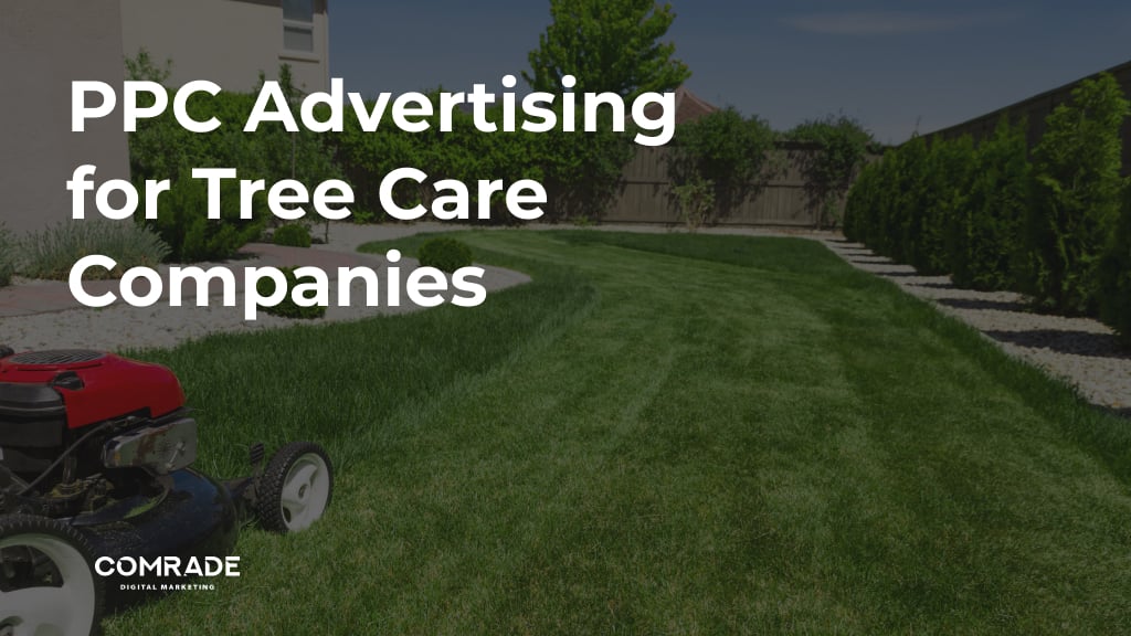 Branching Out: PPC Advertising for Tree Care Companies