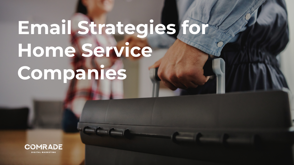 Personalize and Profit: Email Marketing for Home Service Firms