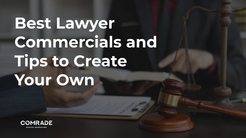 Top 12 Best Lawyer Commercials + [Expert Tips] | Comrade Digital ...